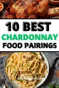Chardonnay wine: Best food pairings - Sure wine not